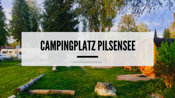 Camping Pilsensee - MyCaravanGuide